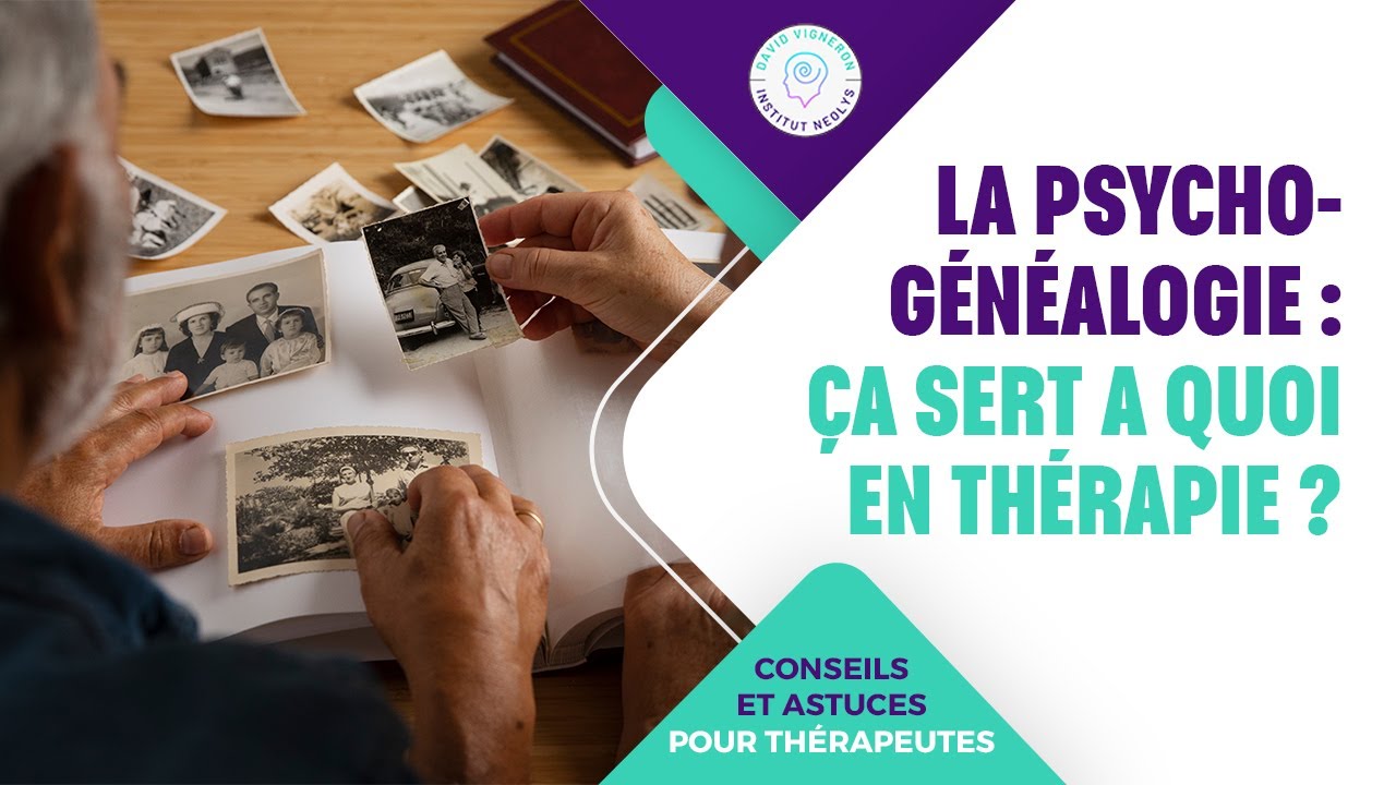 LA PSYCHOGÉNÉALOGIE : CA SERT A QUOI EN THÉRAPIE ? - YouTube