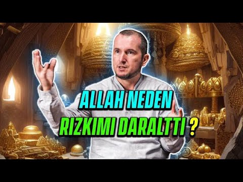 Allah neden rızkımı daralttı? / Kerem Önder