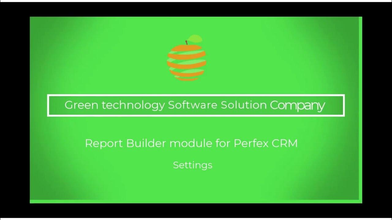 [Perfex CRM Modules - Report Builder] Settings - YouTube