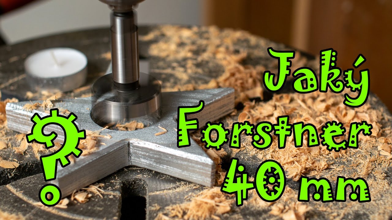 Jaký Forstnerův vrták ø 40 mm... aneb videoodpověď na interpelaci ...