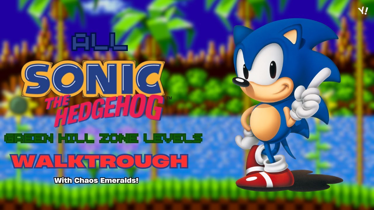 ALL SONIC the HEDGEHOG GREEN HILL ZONE Levels WALKTROUGH || Including ...
