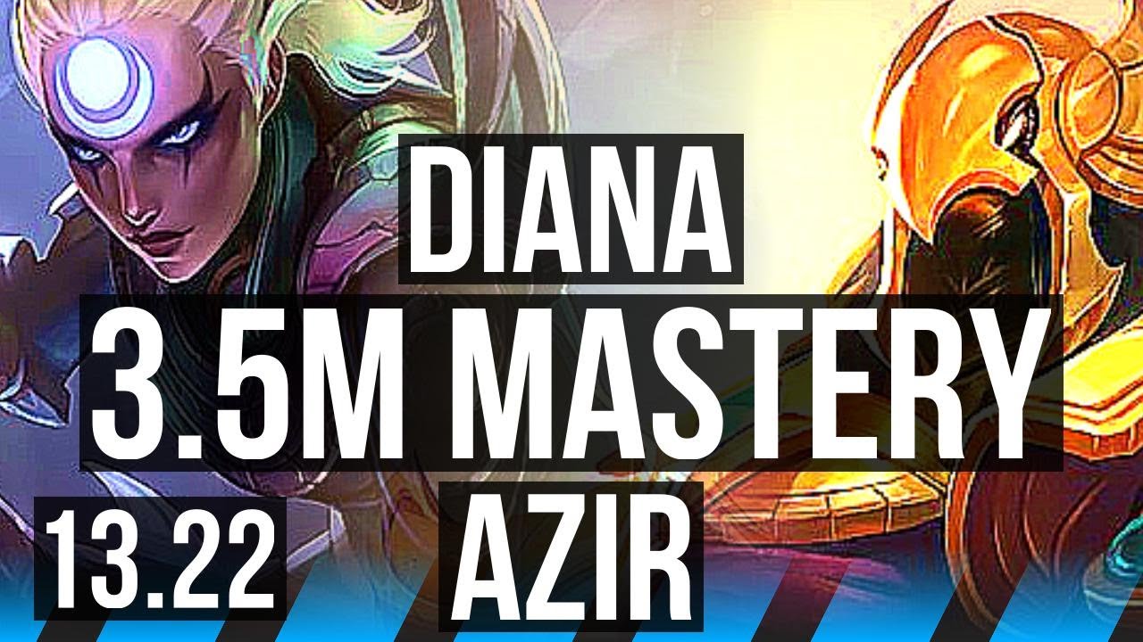Diana Vs Azir Mid 35m Mastery Comeback 1600 Games Rank 12