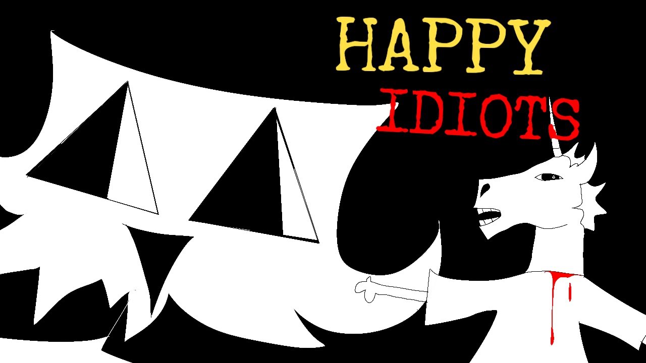 Happy Idiots - animation meme - YouTube
