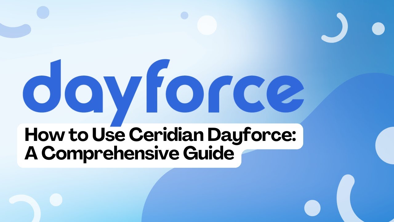 How to Use Ceridian Dayforce: Payroll, Scheduling, and HR Tools Explained – Complete Guide ...
