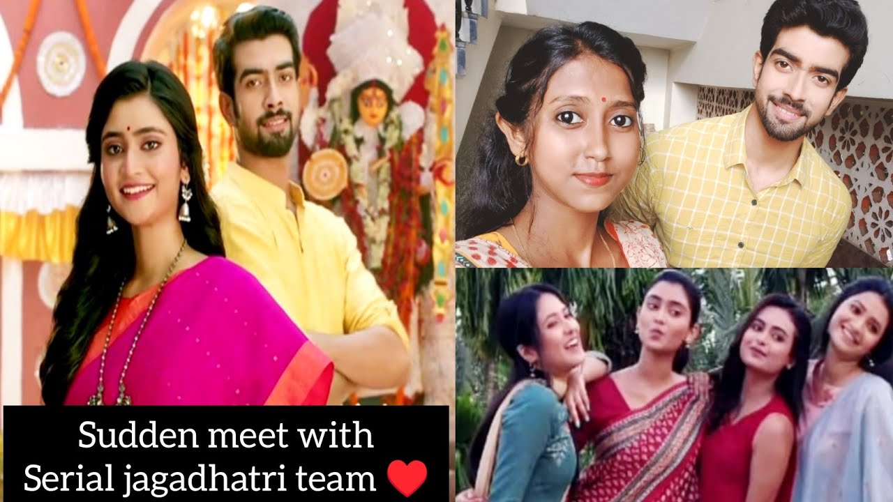 A sudden meet with Jagadhatri serial team 😍♥️// jagadhatri upcoming ...