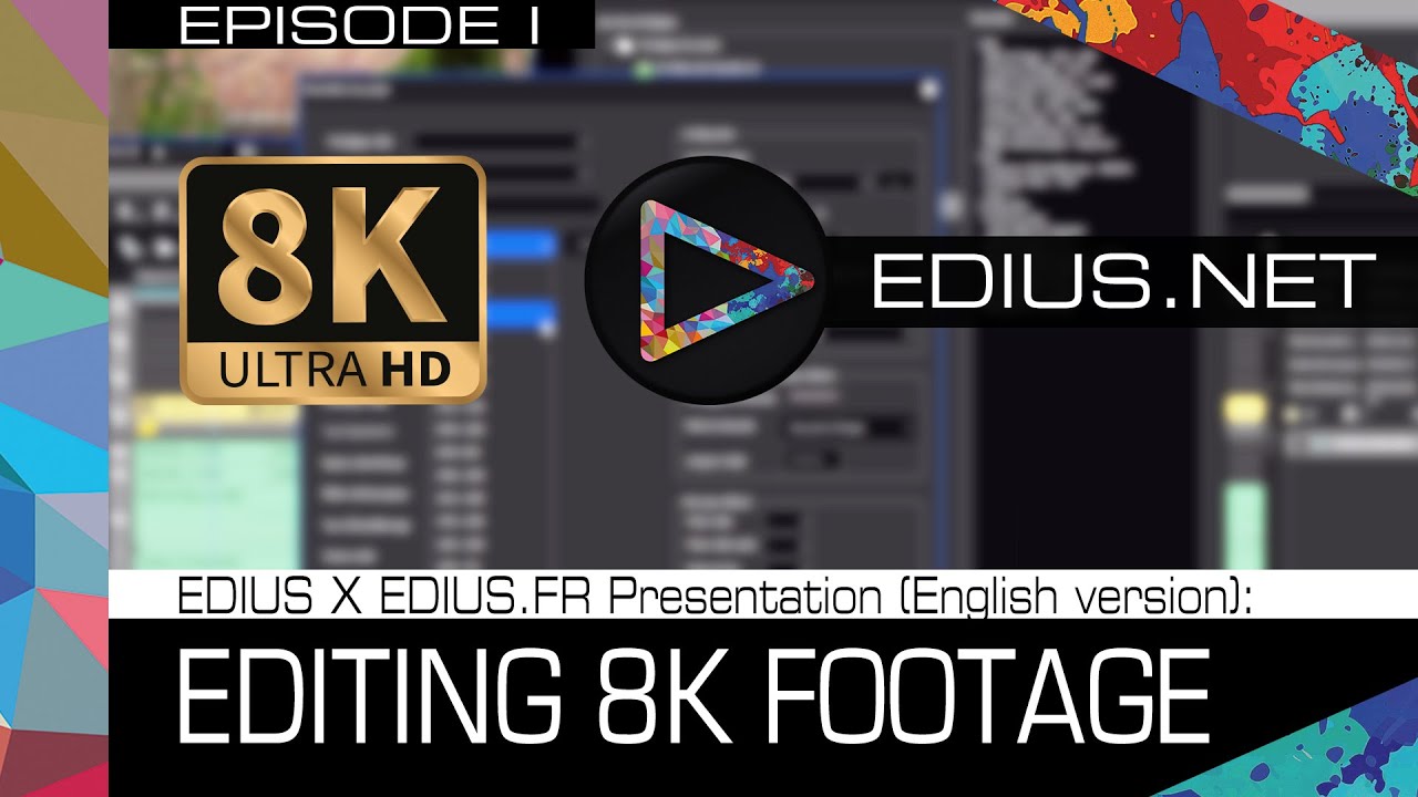 EDIUS X EDIUS.FR Presentation (English version) I: Editing 8K Footage - YouTube