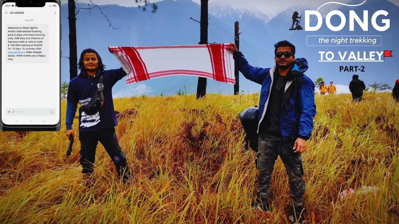 DONG VALLEY vlog | night trekking | FIRST SUNRISE IN INDIA | dong ...
