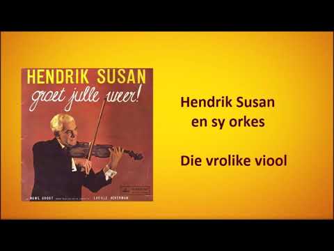 Hendrik Susan - Die vrolike viool - YouTube