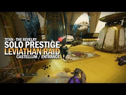 Solo Prestige Castellum on a Titan - Leviathan Raid Gauntlet Entrance ...