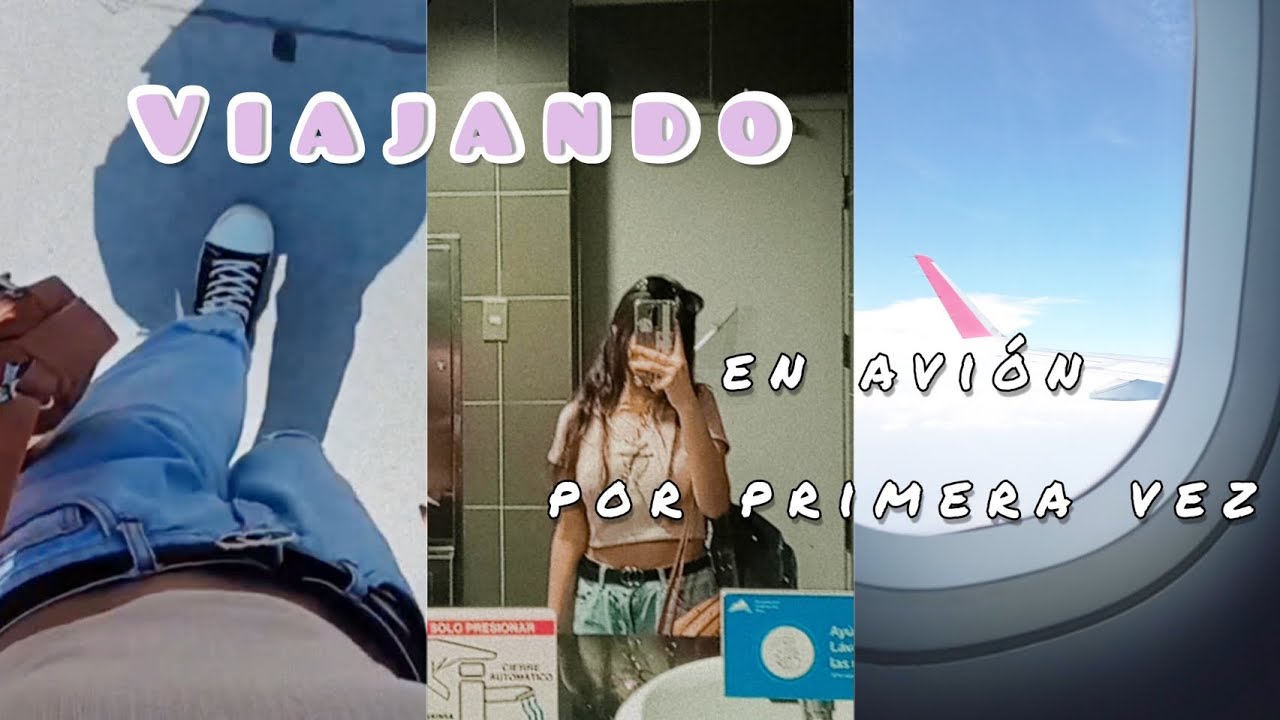 Viajando en avión por primera vez ️ / cómo es viajar en avión? - YouTube