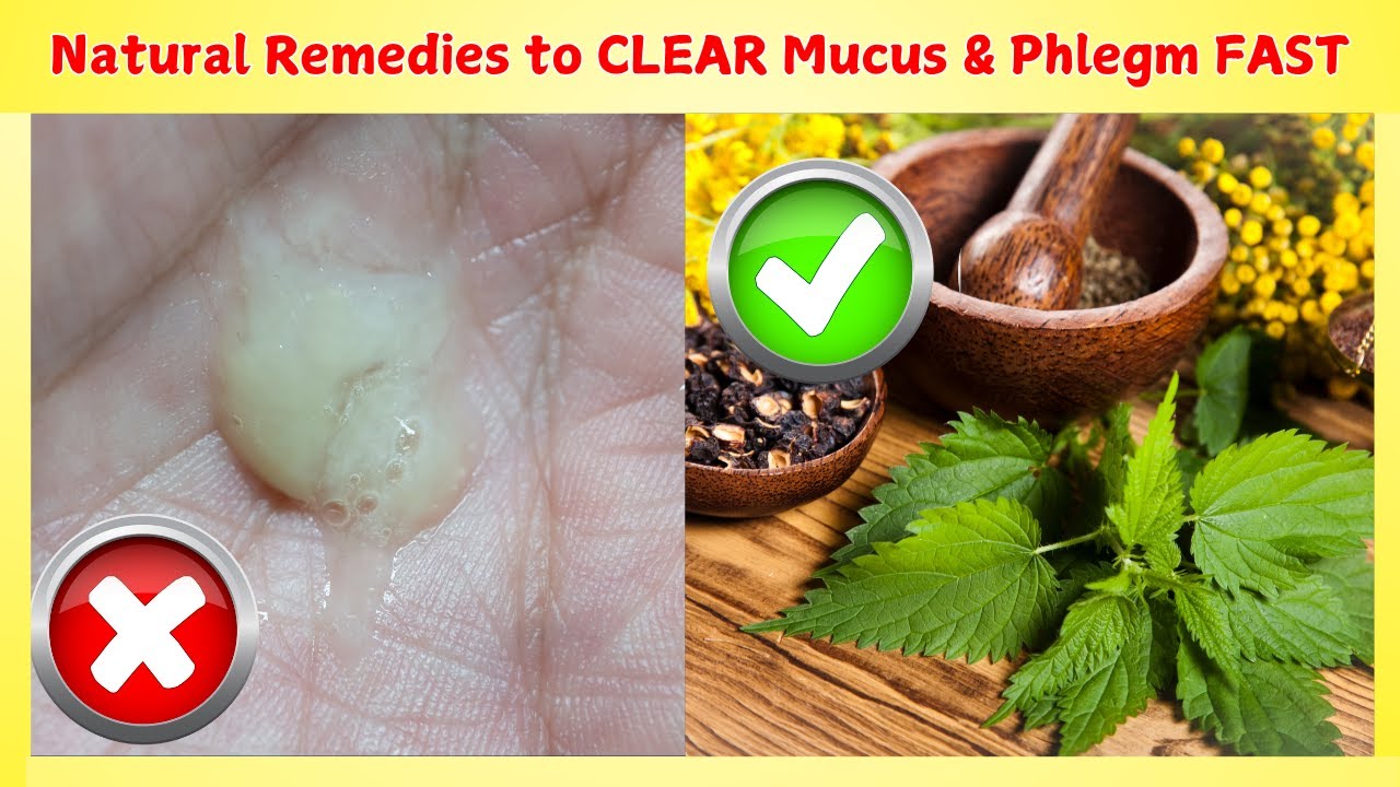MIND-BLOWING Natural Remedies to CLEAR Mucus & Phlegm FAST - YouTube