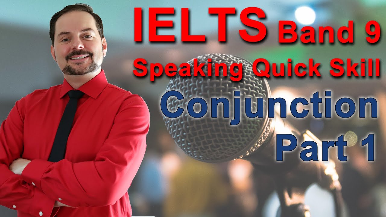 IELTS speaking and writing: Conjunctions Part 1 - YouTube