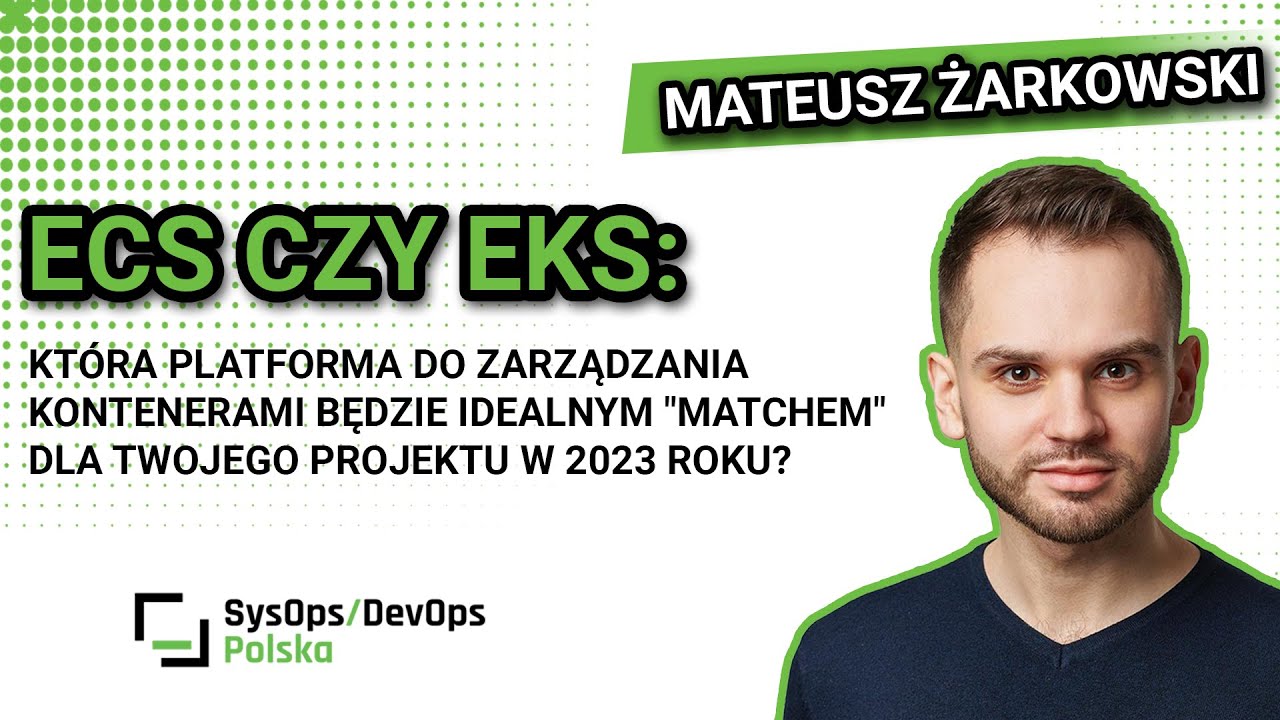 [#429] ECS czy EKS: Co będzie idealnym matchem dla Twojego projektu w ...
