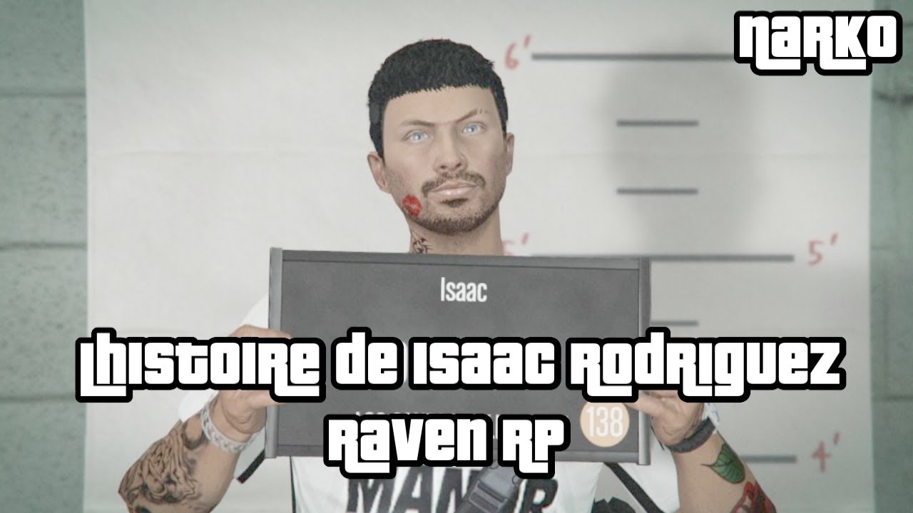 Raven RP ps4/ps5 Live GTA 5 RP l'histoire de Isaac Rodriguez#1 - YouTube