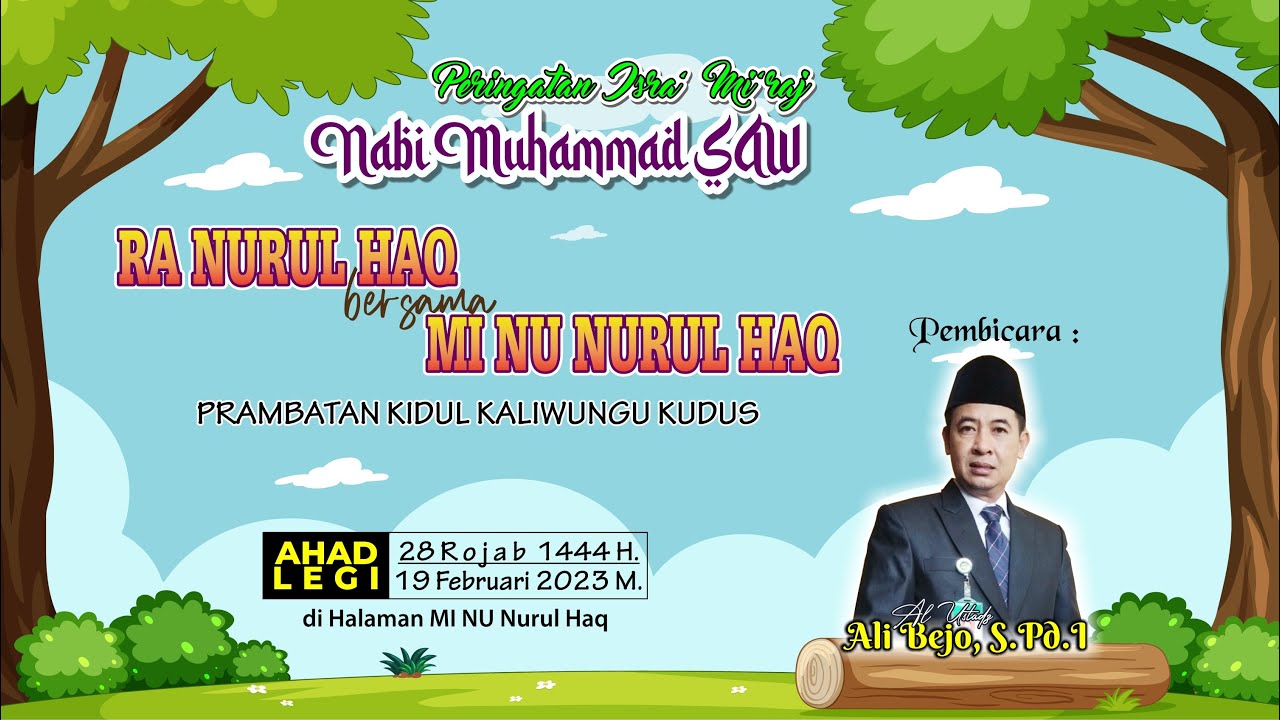 Peringatan Isra' Mi'raj Nabi Muhammad SAW. 1444 H. | RA Nurul Haq ...
