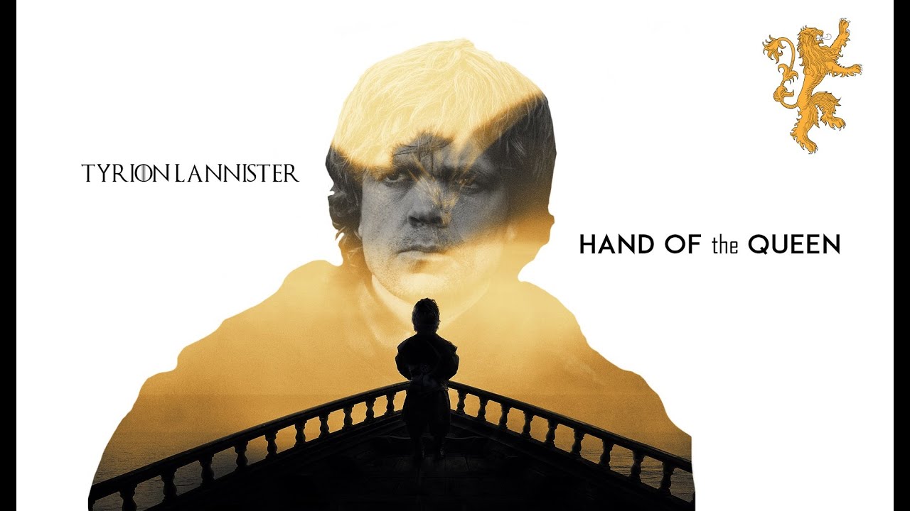 (GoT) Tyrion Lannister || Hand of the Queen - YouTube
