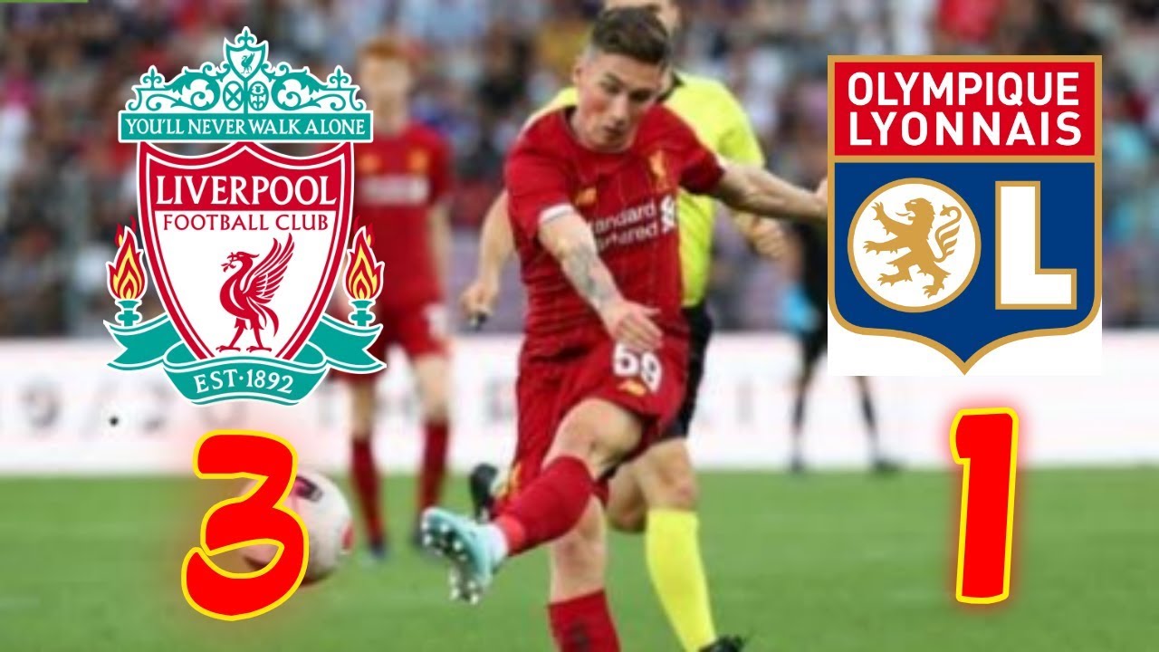 LIVERPOOL VS LYON 3-1 Pre-Season 2019 Highlights&Goals - YouTube