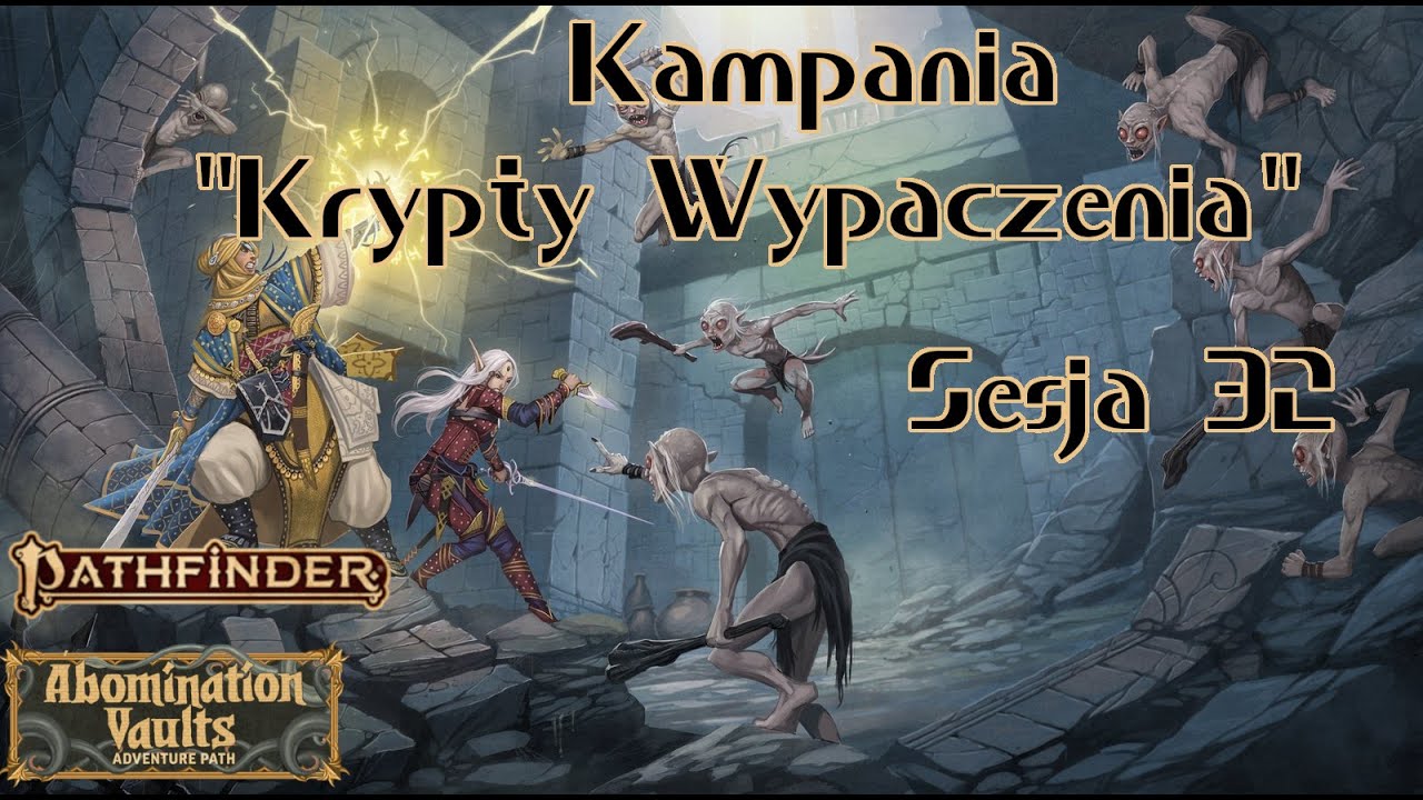 Pathfinder 2e - Krypty Wypaczenia - Gdzie zniknął Volluk Azrinae - 32 A ...