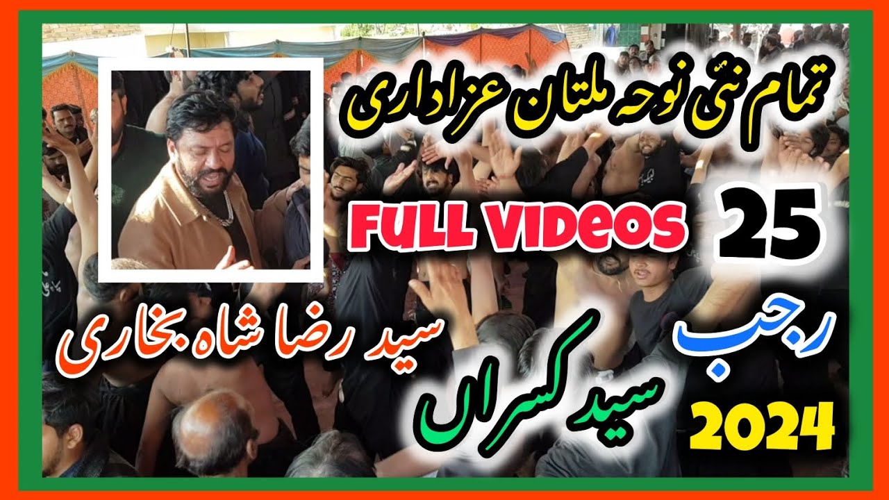 25 Rajab 2024 Syed Kasran_Nohay khan Syed Raza Shah Bukhari_Shadat Imam ...