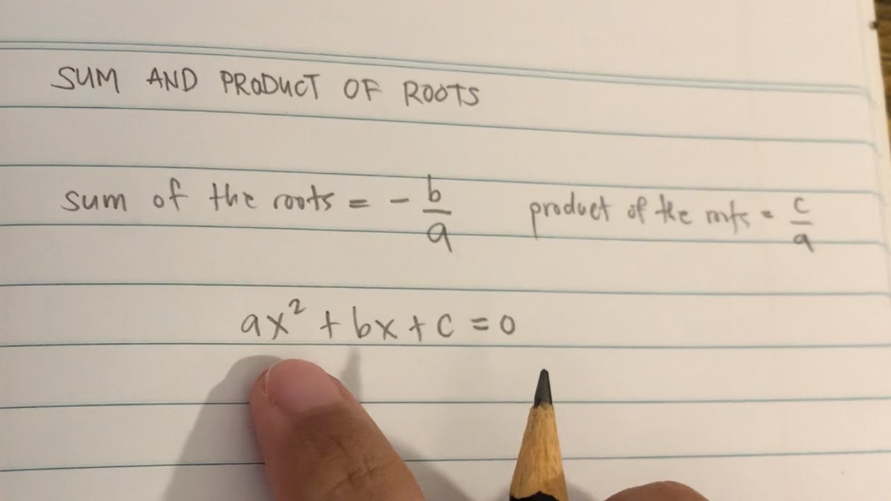 SUM AND PRODUCT OF ROOTS Tutorial - YouTube