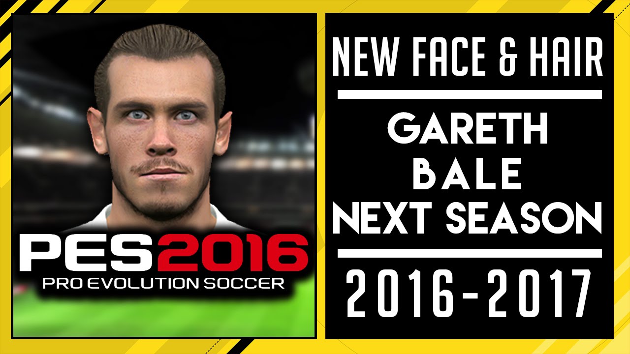 PES 2016 | New Face & Hair Gareth Bale • 2016 / 2017 • HD - YouTube