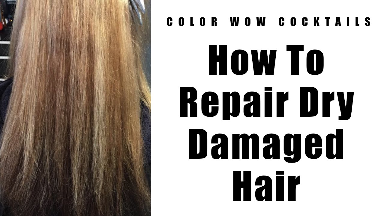 How To Repair Damaged Hair Color Wow Cocktails YouTube how-to-repair-damaged-hair-color-wow-cocktails-youtube