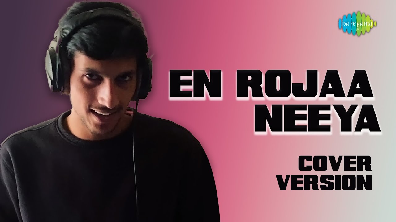 En Rojaa Neeya - Cover Version | Sanjay Manickam | Hesham Abdul Wahab ...