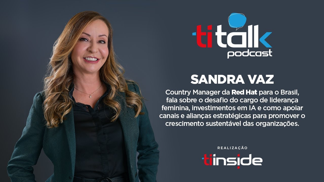 TI Inside Talk: Sandra Vaz, Country Manager da Red Hat para o Brasil - YouTube