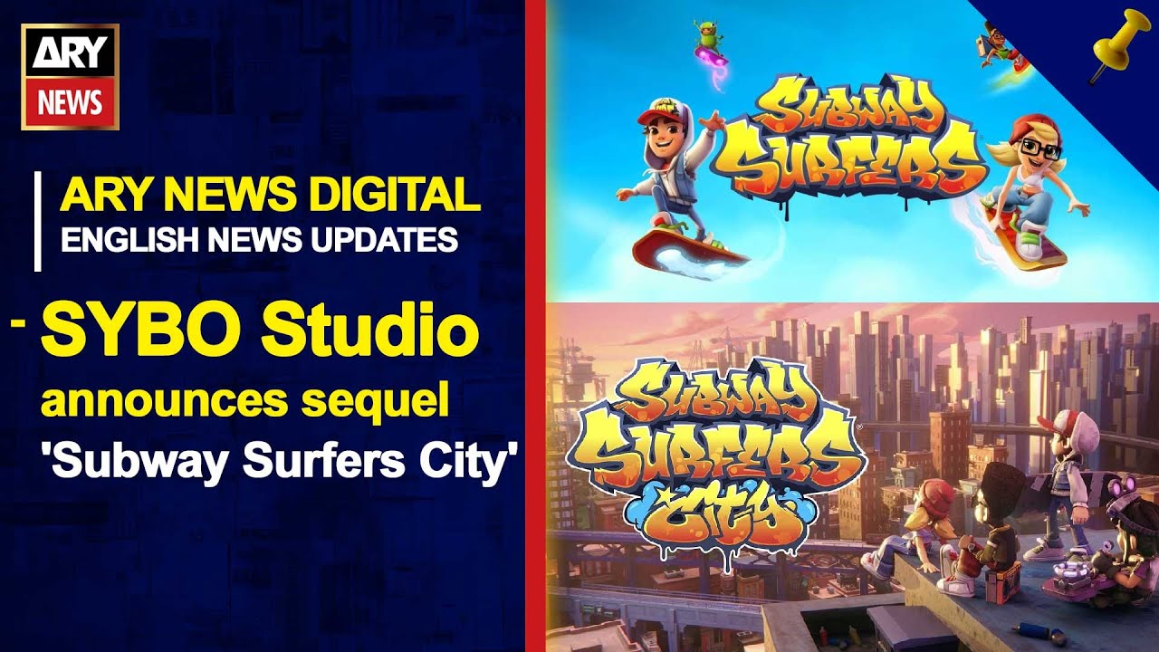 SYBO Studio announces sequel 'Subway Surfers City' || ARY News English ...