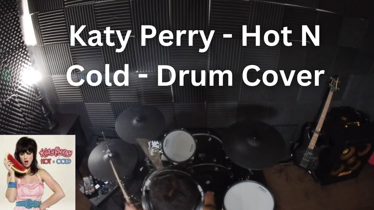 Katy Perry - Hot N Cold - Drum Cover - YouTube