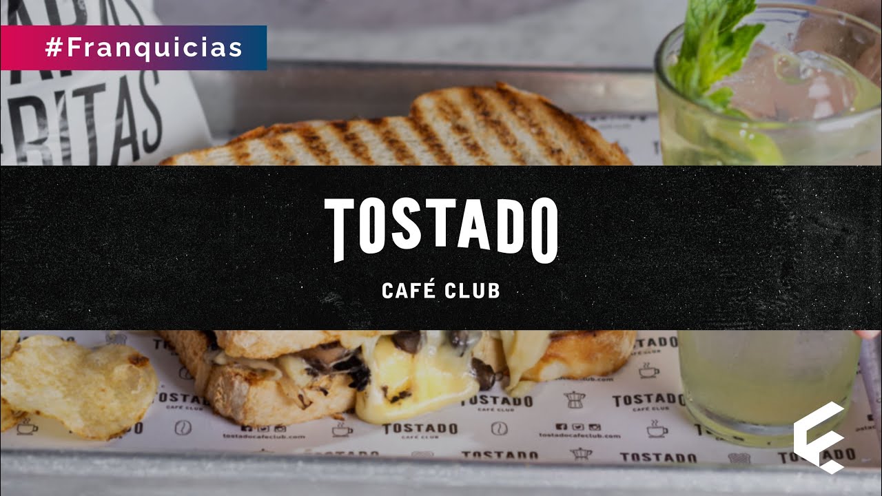 Franquicias Tostado Café Club - Franquicias que Crecen - YouTube