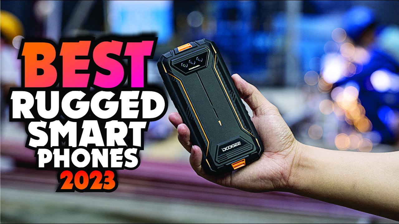 Best Rugged Phone - New Rugged Smartphones (2023) - YouTube