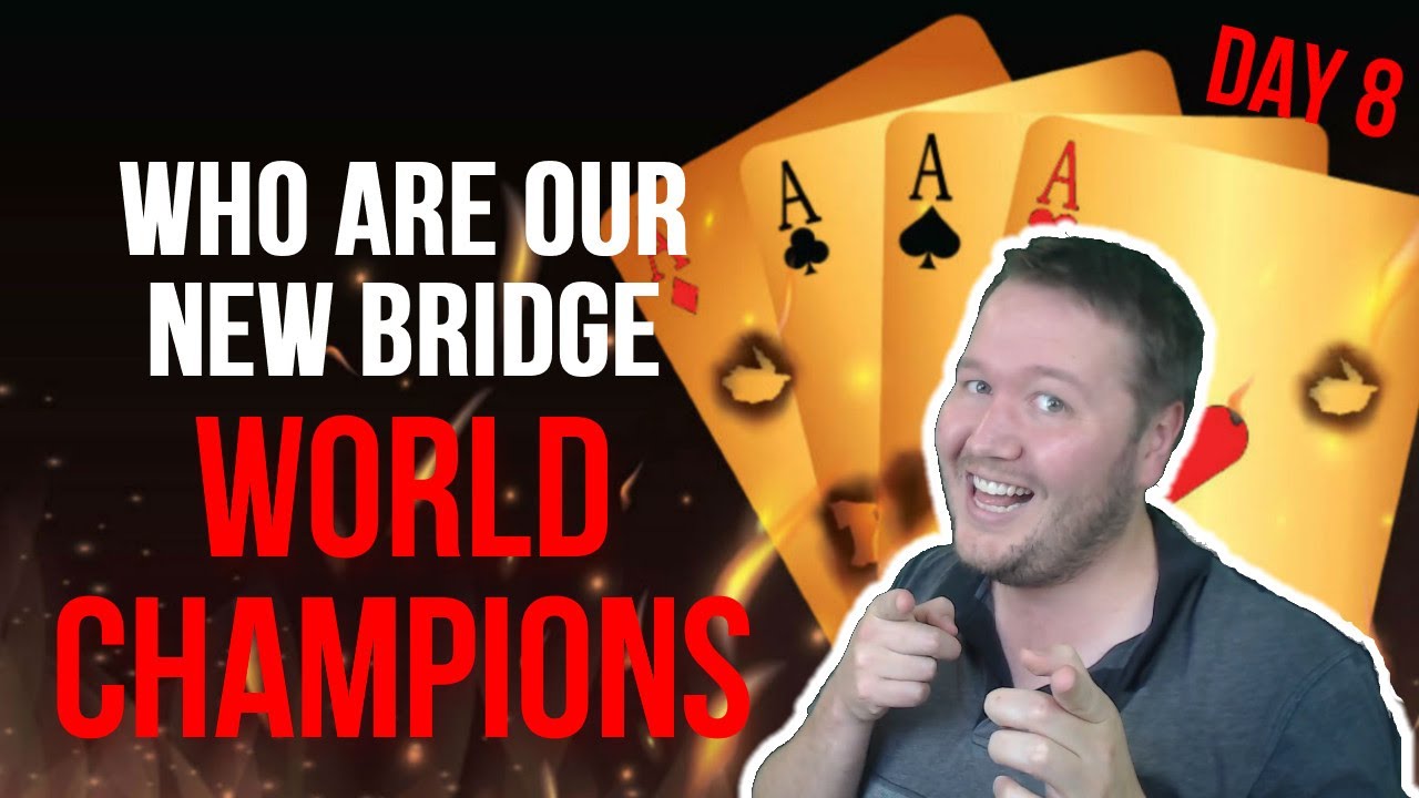 Who Are Our New World Bridge Champions - 16th World Bridge Series - Day ...