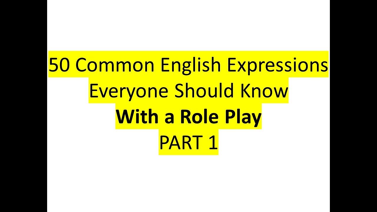 50 Essential English Expressions and A Role Play - YouTube
