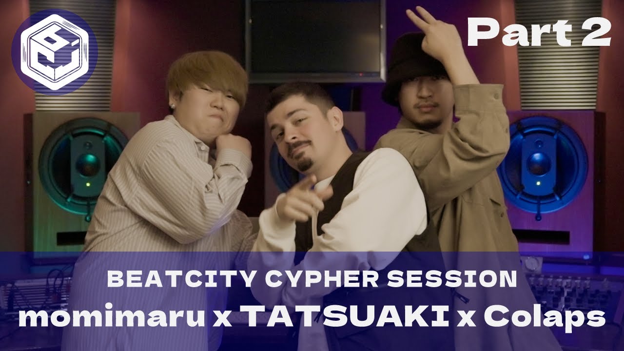 momimaru x TATSUAKI x Colaps Part 2｜BEATCITY Cypher Session - YouTube