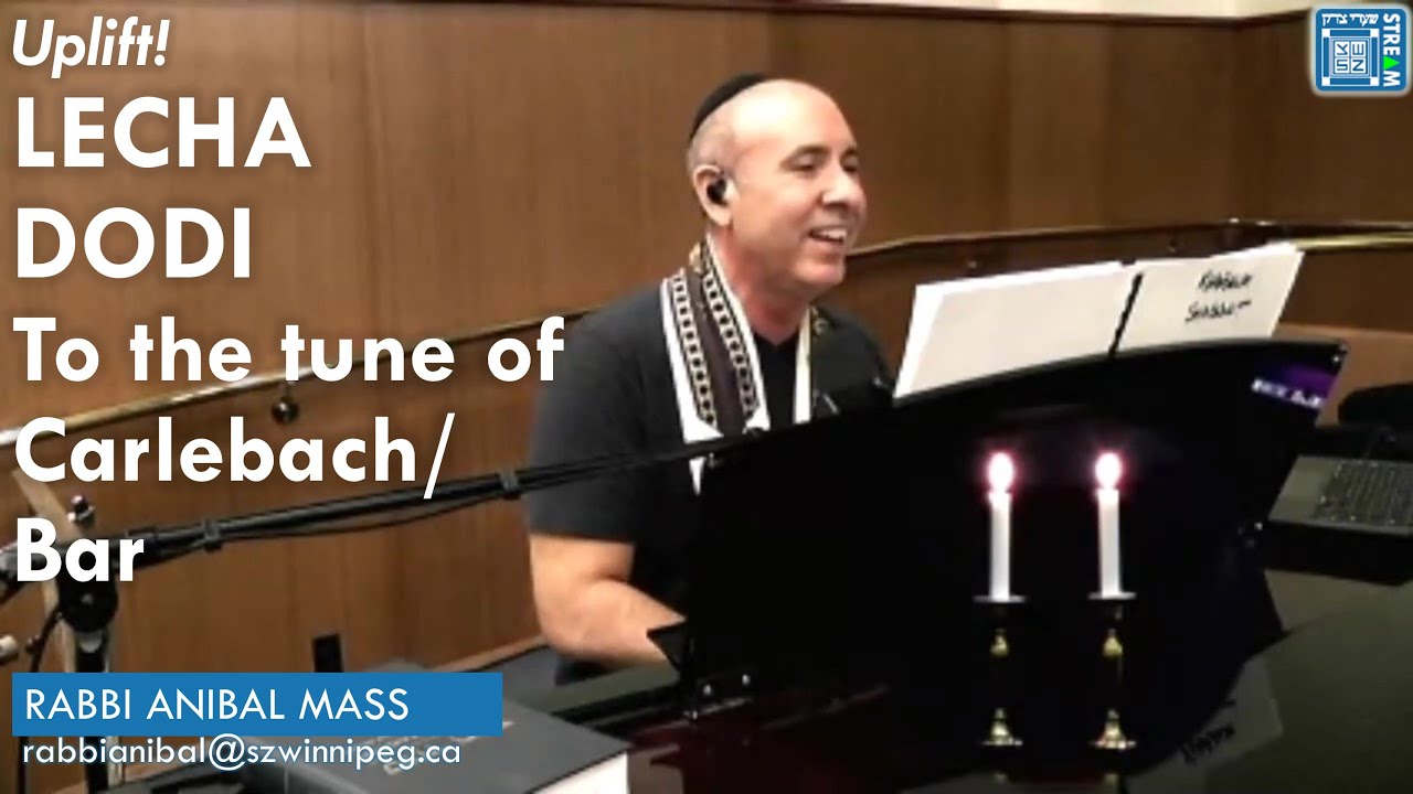 Lecha Dodi to the tune of Carlebach/Bar // Rabbi Anibal Mass // Shabbat ...