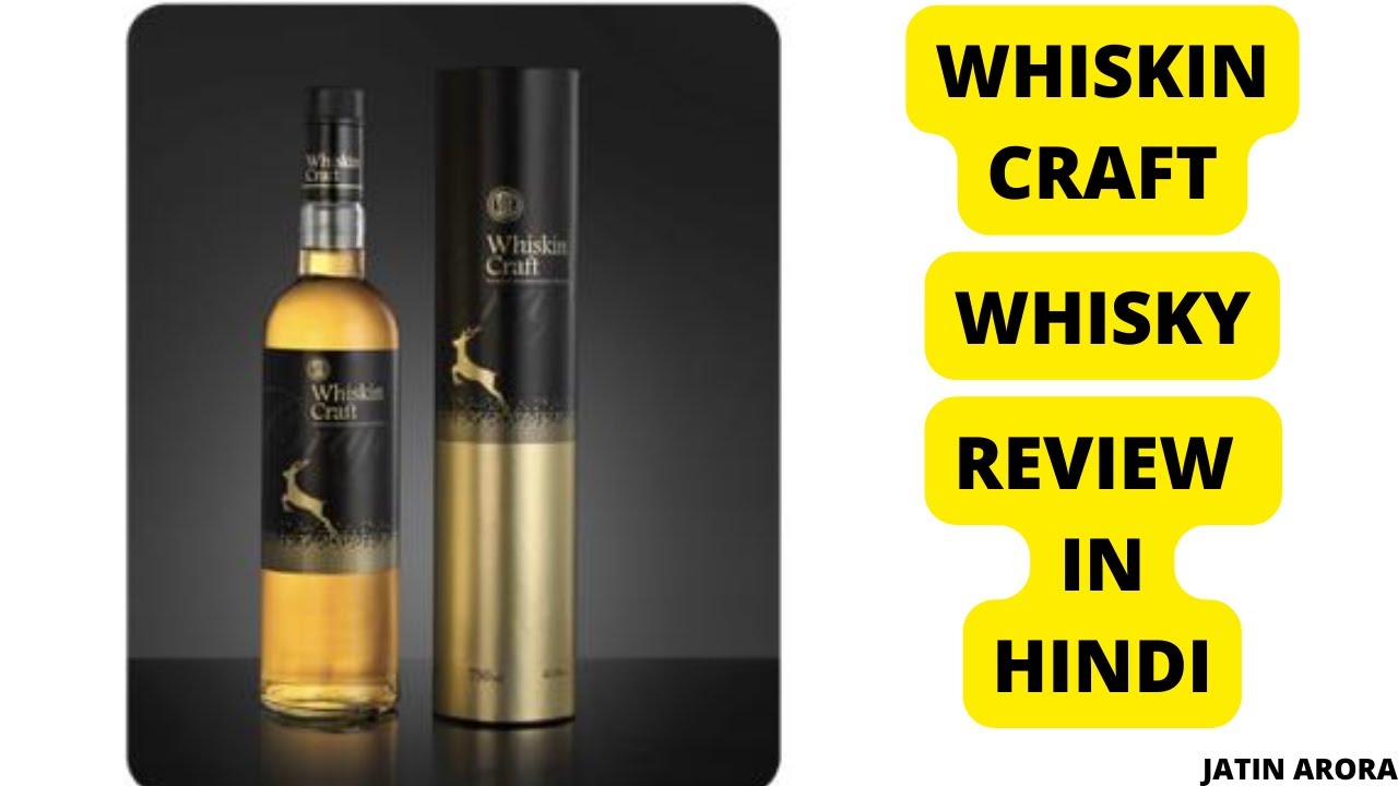 Whiskin Craft | Whisky Review | IN HINDI | JATIN ARORA - YouTube