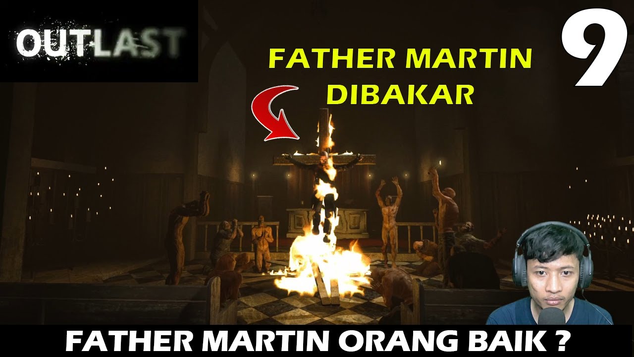 Siapa Sebenarnya Father Martin ? | How to Gaming Outlast | #9 - YouTube