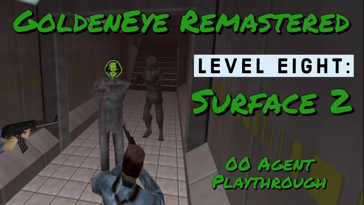 00 Agent Surface 2 Playthrough - GoldenEye 007 Remastered - YouTube