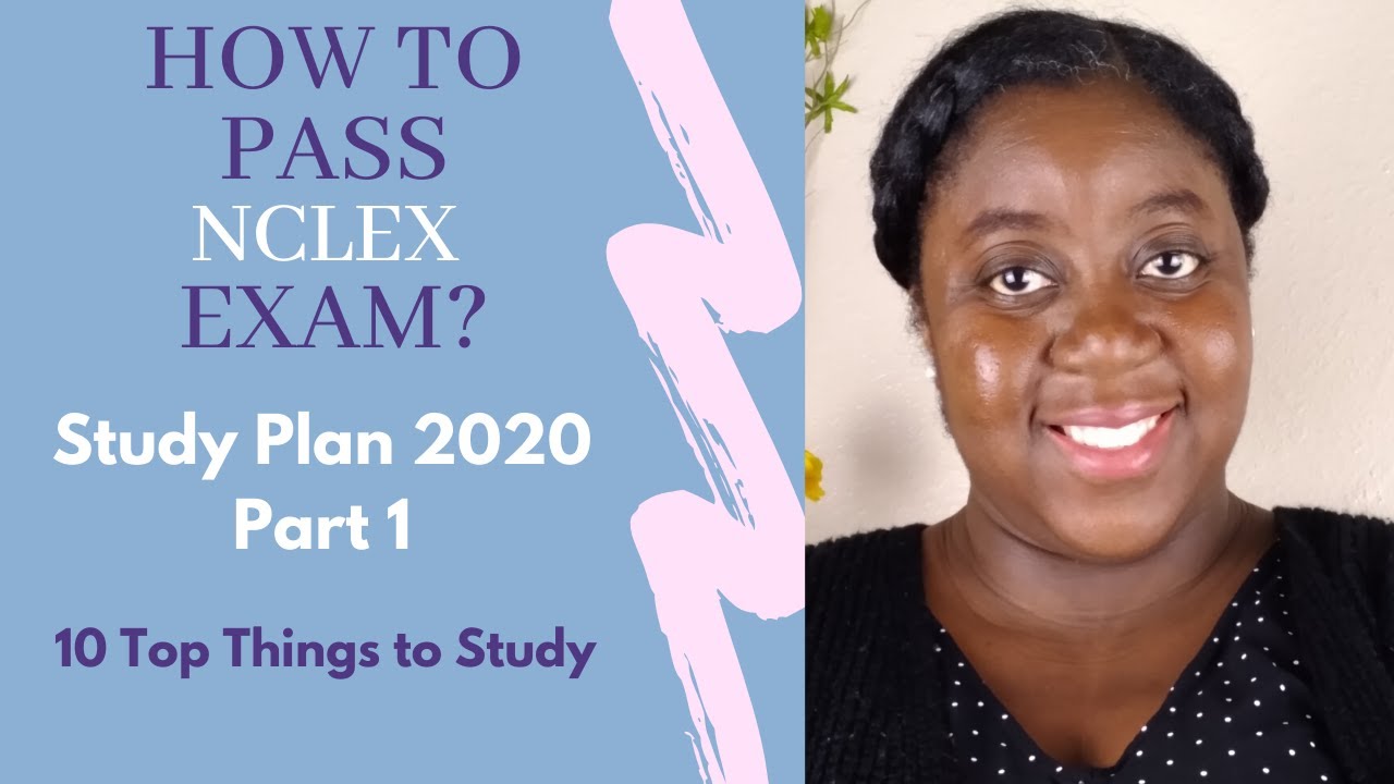 How To Pass NCLEX Exam 2020 | Study Plan | Part 1 - YouTube
