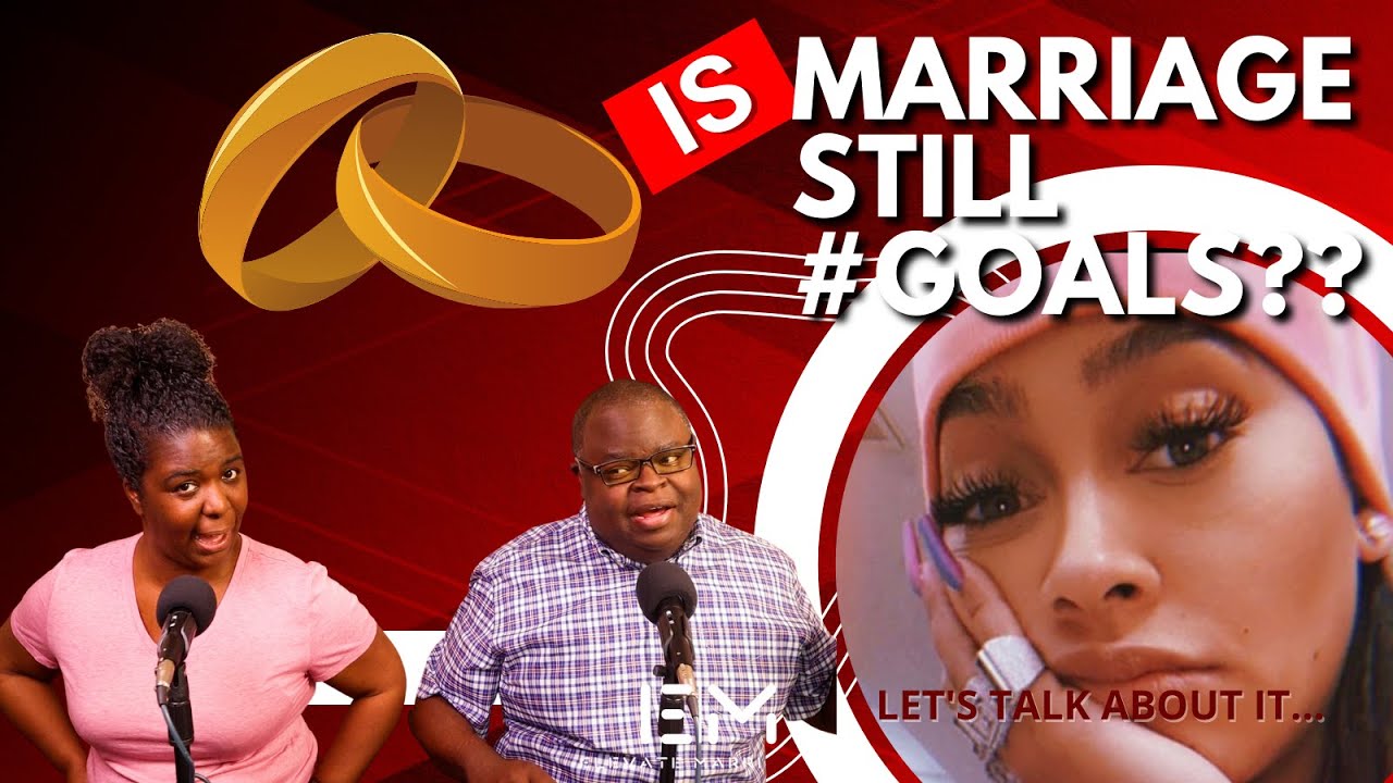 Is Marriage the GOAL anymore? #lalaanthony #lala #marriagegoals - YouTube