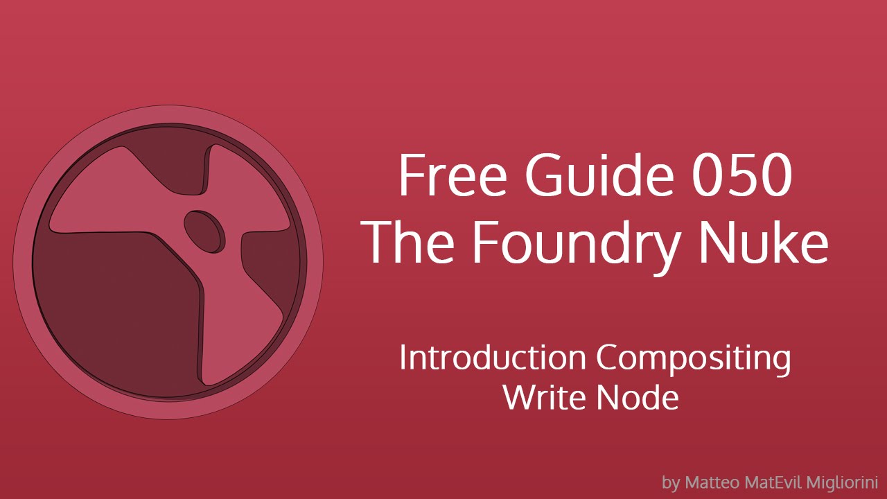 Free Course The Foundry Nuke 050 - Introduction of Compositing Write Node - Lesson 007 - YouTube