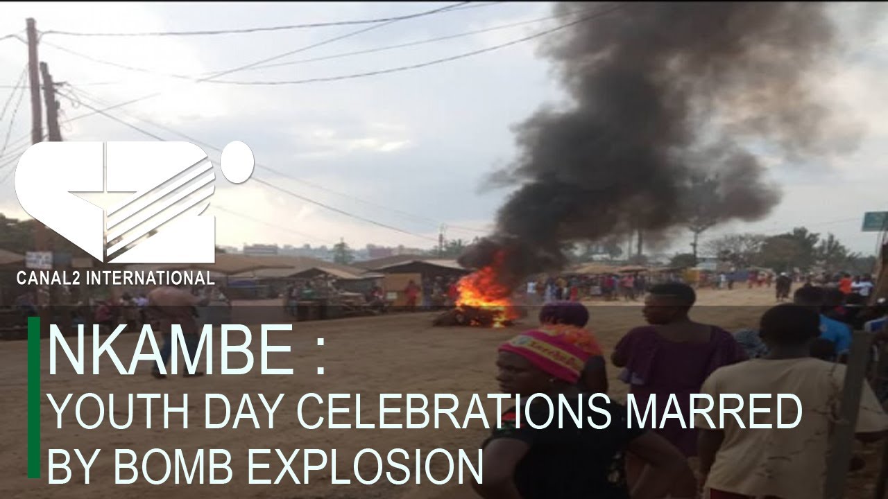 NKAMBE : YOUTH DAY CELEBRATIONS MARRED BY BOMB EXPLOSION - YouTube