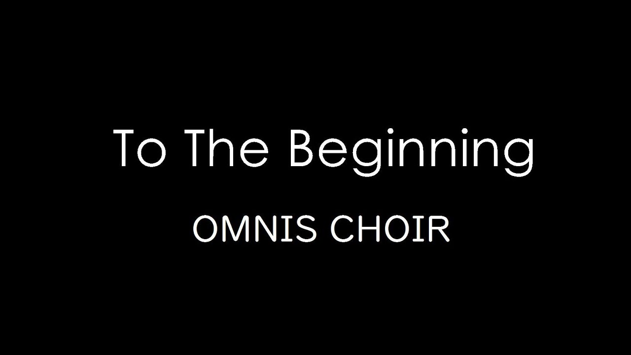 To the Beginning(Cover Kalafina) by OmnisChoir - YouTube