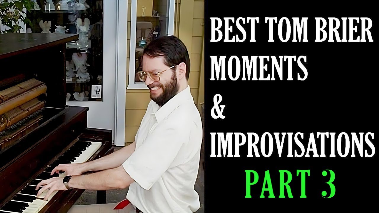 BEST TOM BRIER MOMENTS AND IMPROVISATIONS | PART 3 - YouTube
