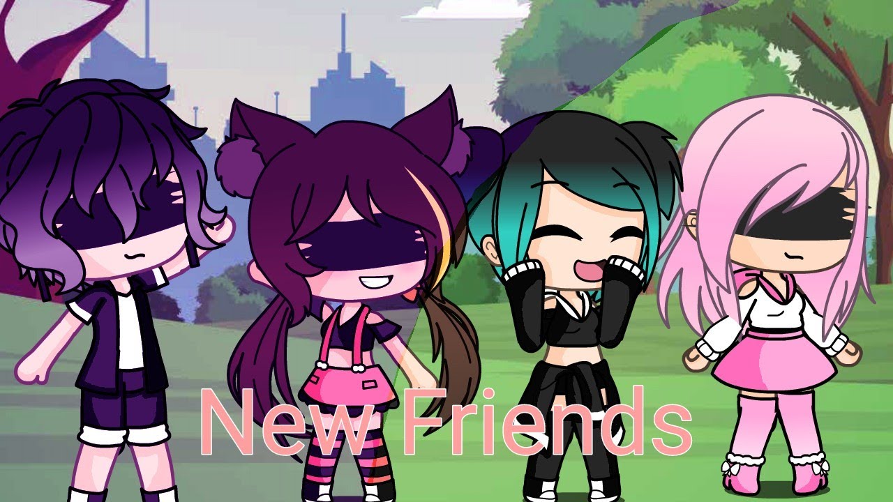 New Friends ||glmv|| - YouTube