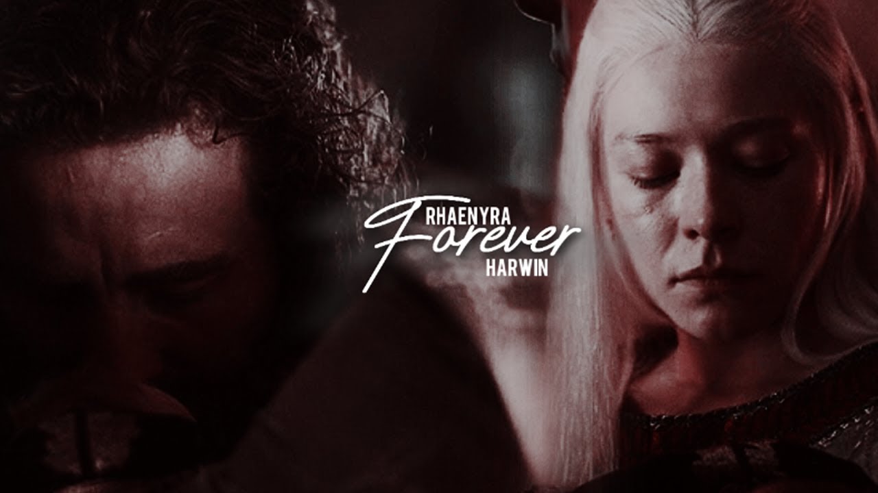 rhaenyra & harwin strong | forever - YouTube