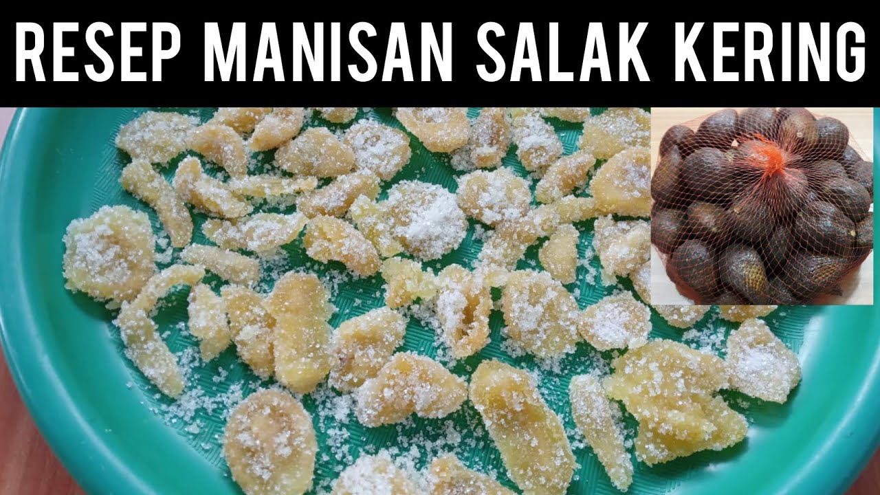 CARA MEMBUAT MANISAN SALAK KERING | IDE JUALAN UNTUK OLEH-OLEH - YouTube
