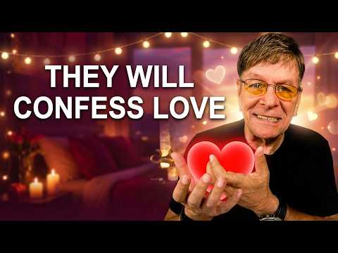 They Will Confess Their Love For You | Law of Attraction