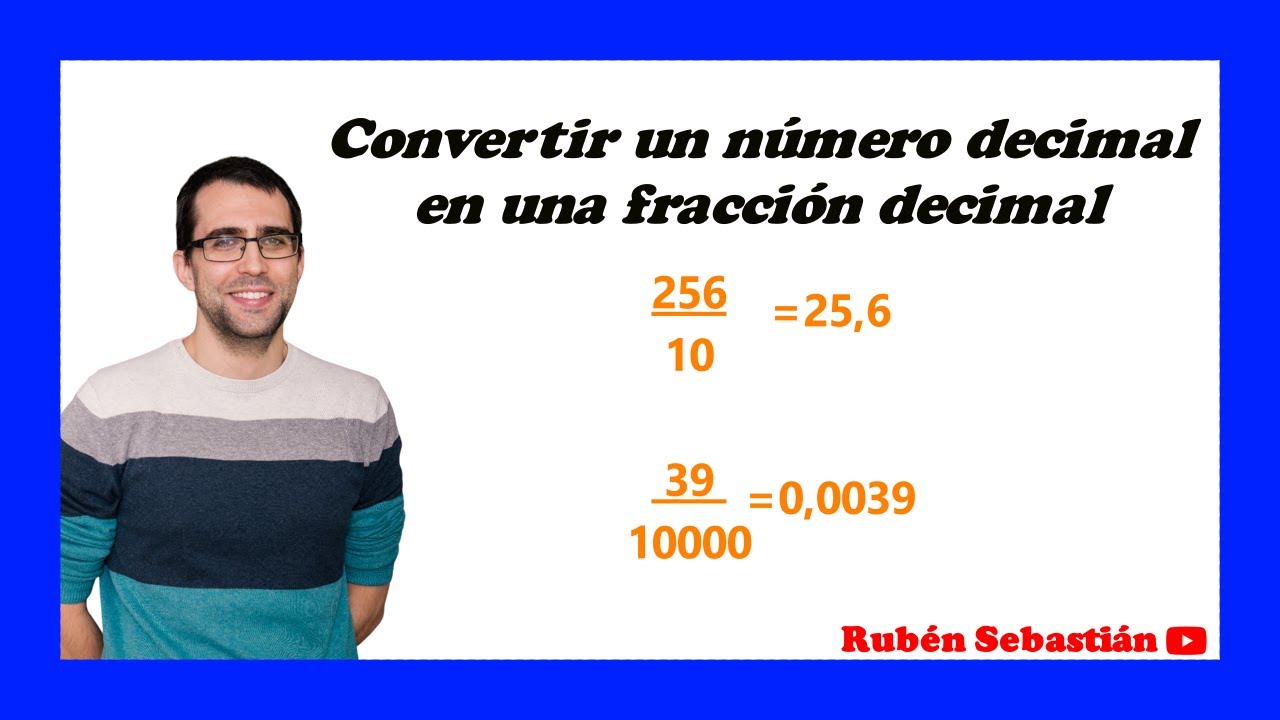 CONVERTIR NÚMERO DECIMAL EN FRACCIÓN DECIMAL. Muy fácil. Primaria - YouTube